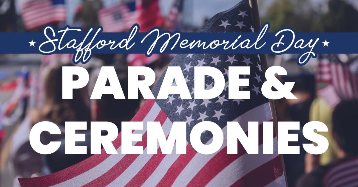 Stafford Memorial Day Parade & Ceremonies | Family-friendly Events ...